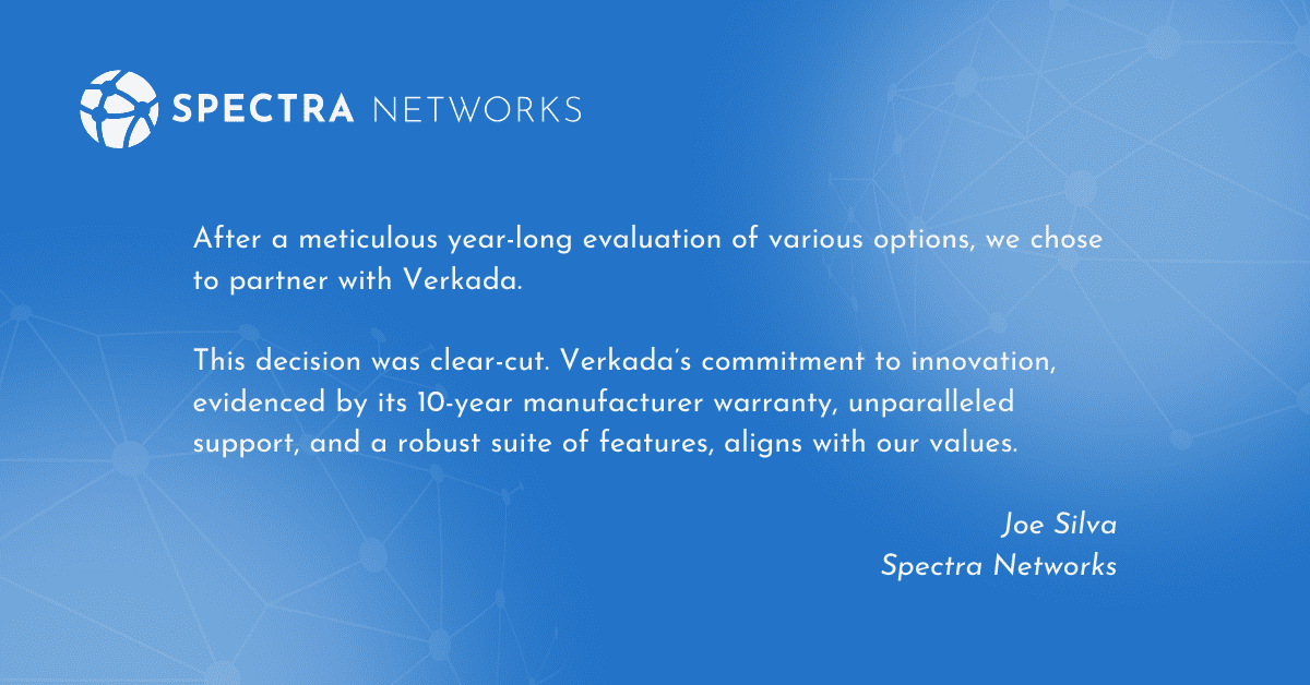 Verkada - the Right Physical Security Solution - Spectra Networks